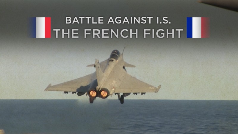 Battle Against IS: The French Fight